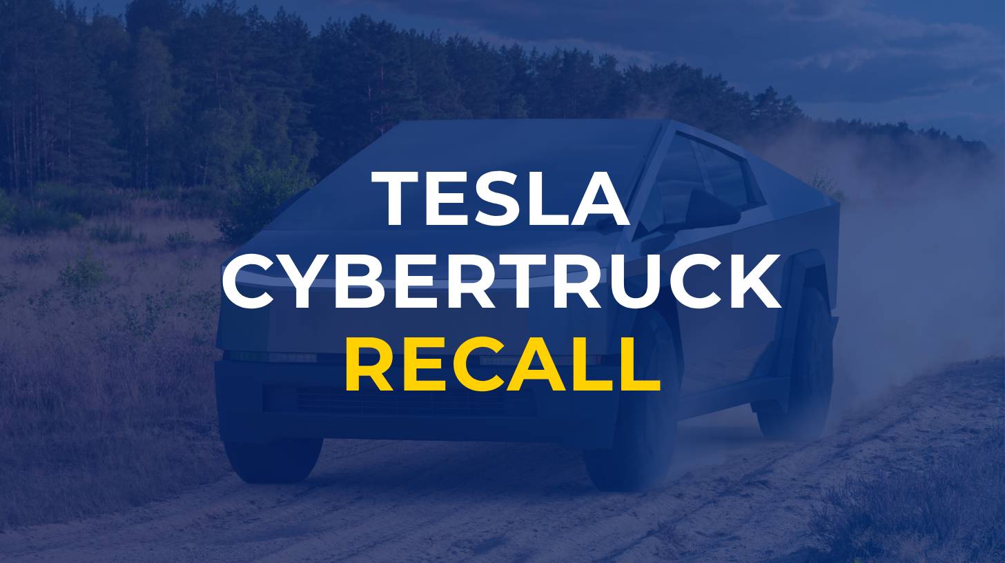 2024 Tesla Cybertruck Recall Alert | LemonLawFirm.com