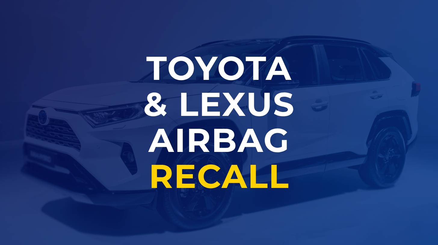 Toyota and Lexus Airbag Recall Alert [2024 Update] | Lemon Law Firm