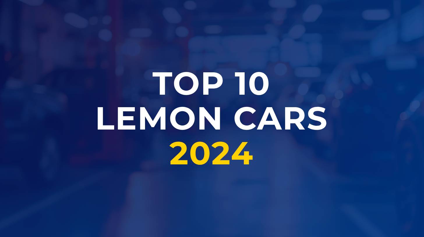 Top 10 Lemon Cars & Manufactures | Lemon Law Firm