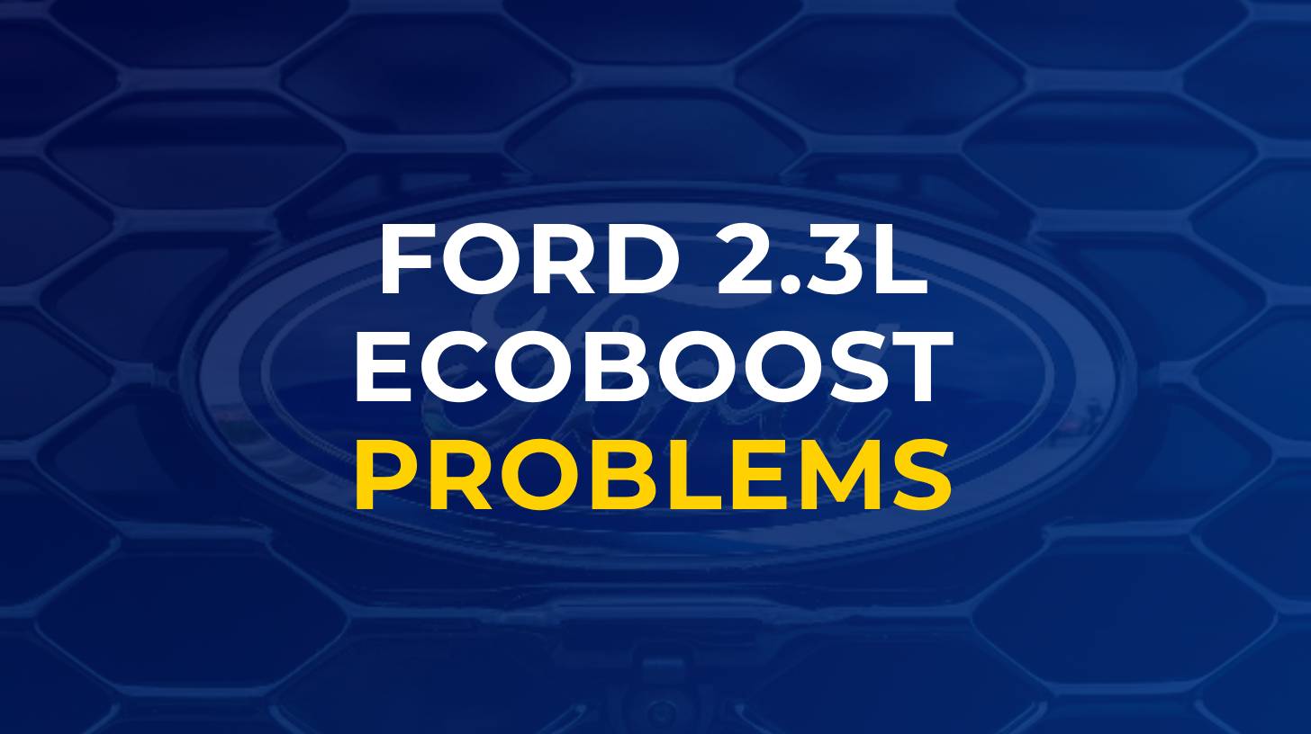 Ford 2.3 EcoBoost Problems & How to Fix Them [2025 Update] | Lemon Law Firm