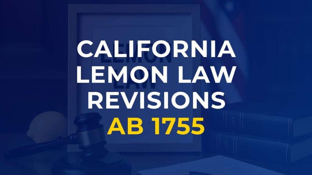California Lemon Law Revisions: AB 1755 [2025 Updates] | Lemon Law Firm