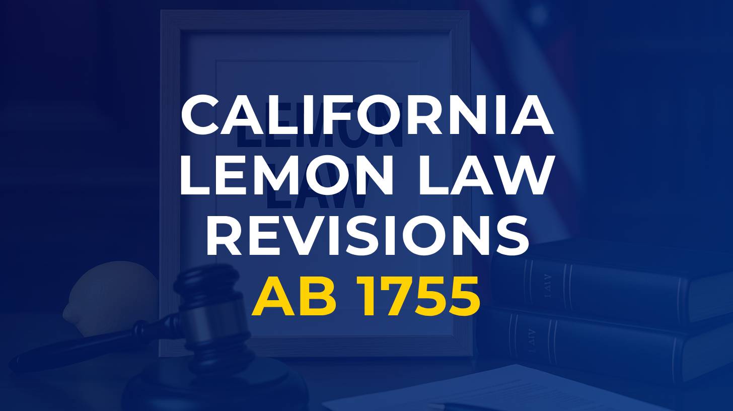California Lemon Law Revisions: AB 1755 [2025 Updates] | Lemon Law Firm