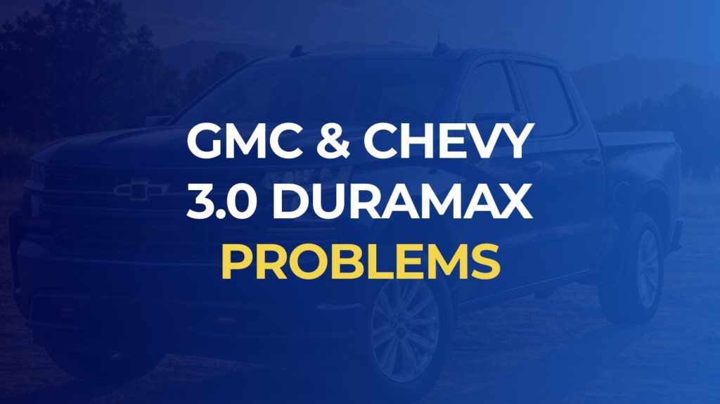GMC & Chevy 3.0 Duramax Problems [2025 Overview] | Lemon Law Firm